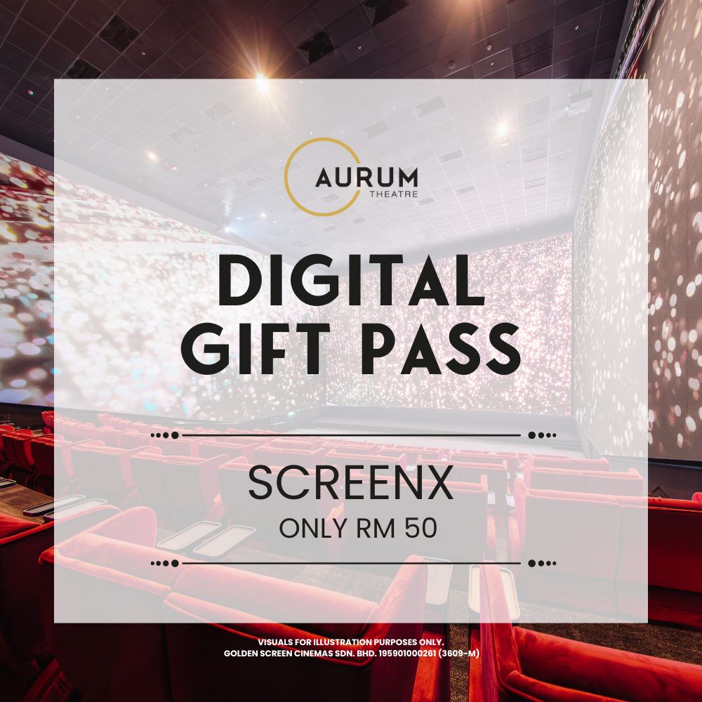 Aurum Theatre SCREENX Digital Pass (The Exchange TRX, KL) – KEEPSAKE by GSC